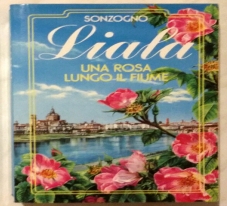 Una rosa lungo il fiume N.15 di Liala; 1°Ed.Sonzogno, giugno 1991 nuovo